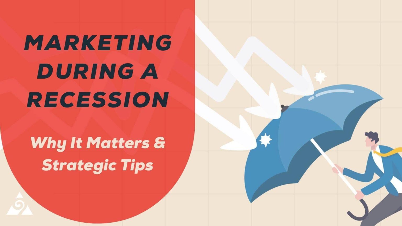 Marketing During a Recession: Why it Matters & Strategy Tips