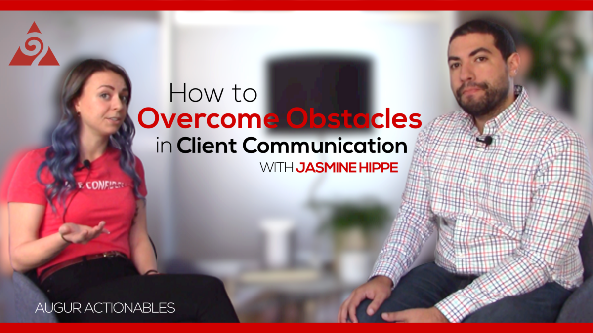 How to Overcome Obstacles in Client Communication - Augurian
