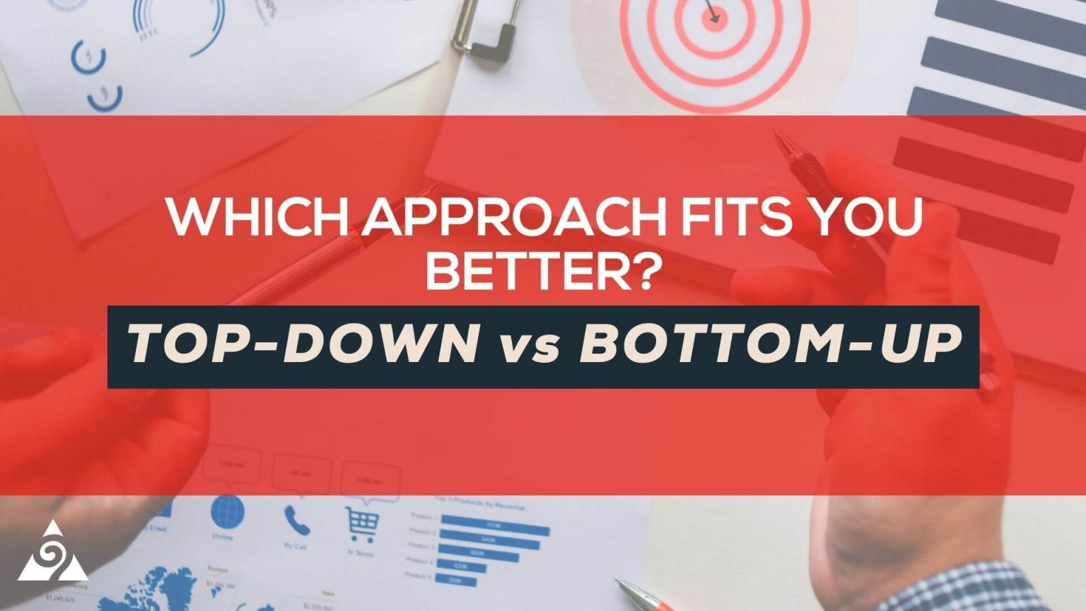 Top Down vs Bottom Up: Which approach fits you better? - Augurian