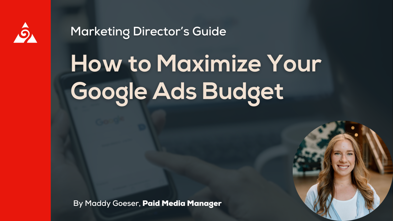 Marketing Director's Guide to Maximizing Your Google Ads Budget - Augurian