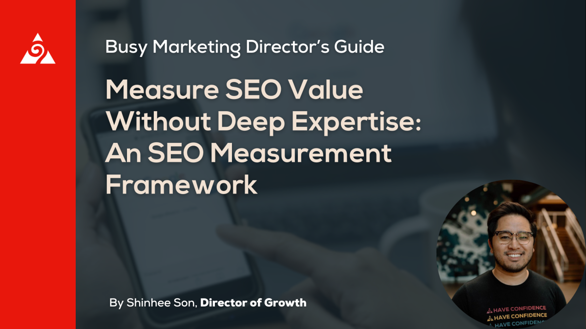 Measure SEO Value Without Deep Expertise: An SEO Measurement Framework 2024 - Augurian